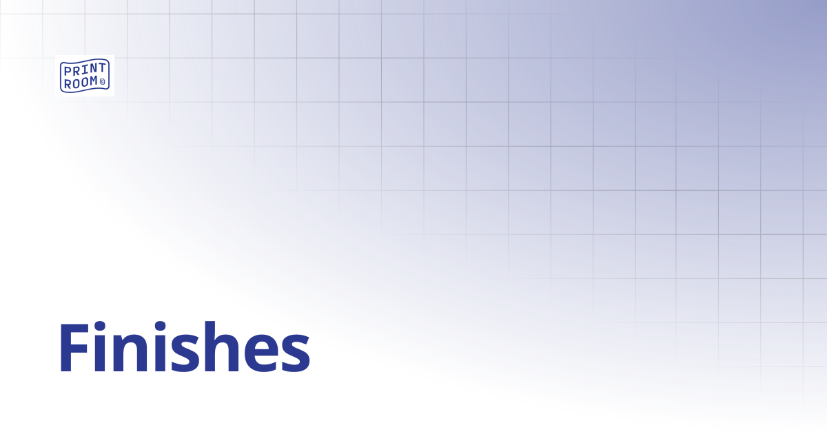 Finishes | Print Room NZ